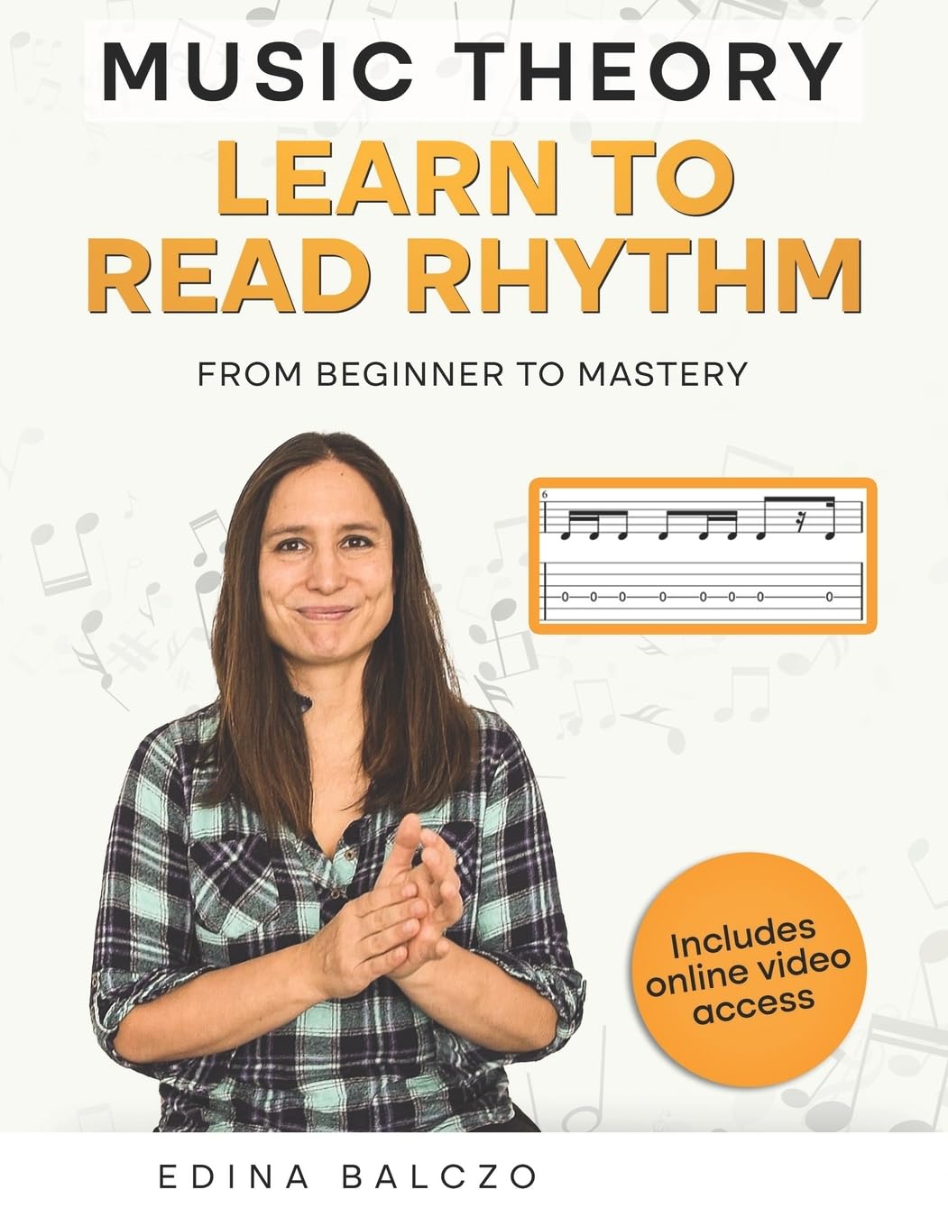 MUSIC THEORY: Learn to Read Rhythm: From Beginner to Mastery (Spanish Guitar Studies): Balczo ...