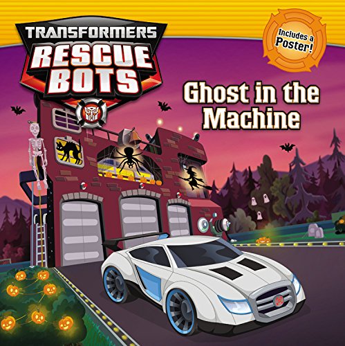 Transformers Rescue Bots: Ghost in the Machine: Snider, Brandon T ...