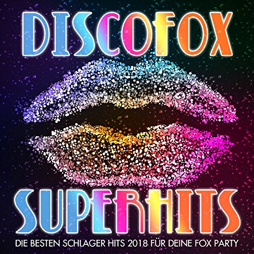 Spiele Discofox Superhits - Die besten Schlager Hits 2018 für deine Fox ...