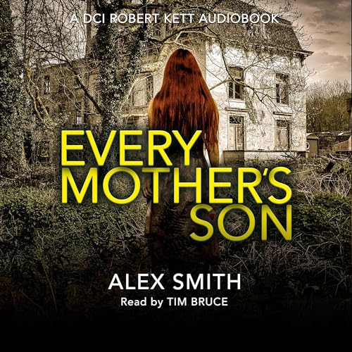 Every Mother's Son: DCI Kett Crime Thrillers, Book 7 (Audio Download ...