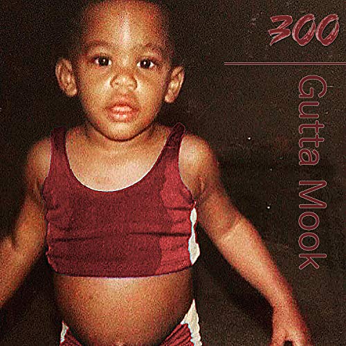 Play 300 by Gutta Mook on Amazon Music