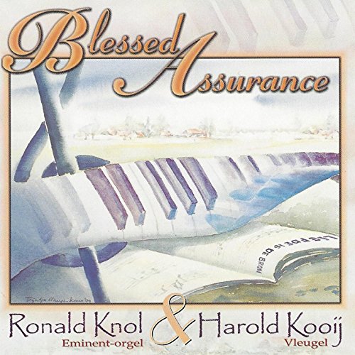 Amazon.com: Blessed Assurance : Ronald Knol & Harold Kooij: Digital Music
