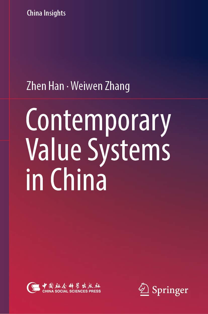 Contemporary Value Systems in China (China Insights) : Han, Zhen, Zhang ...