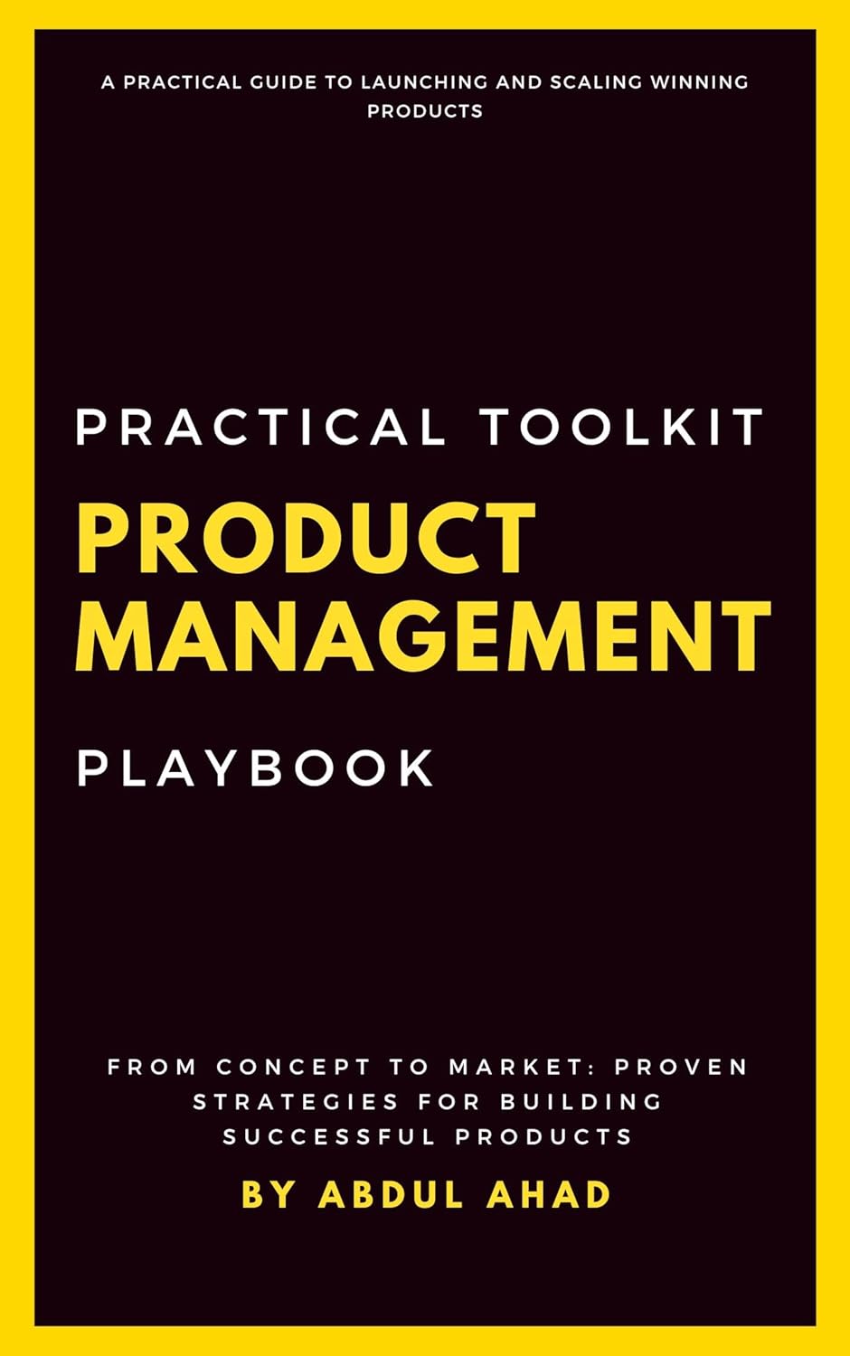 Amazon.com: Product Management Playbook: A Practical Guide to Launching and Scaling Winning ...