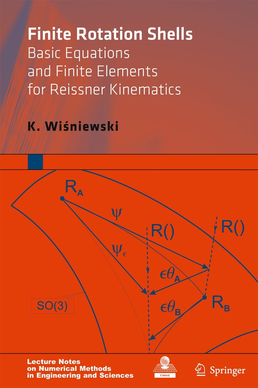 Finite Rotation Shells: Basic Equations and Finite Elements for ...