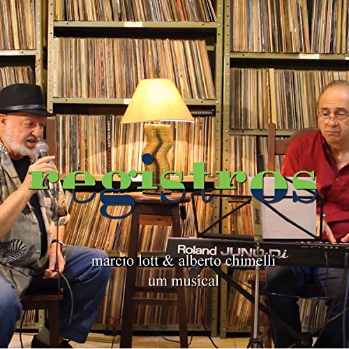 Play Registros: Um Musical by Marcio Lott feat. Alberto Chimelli on ...