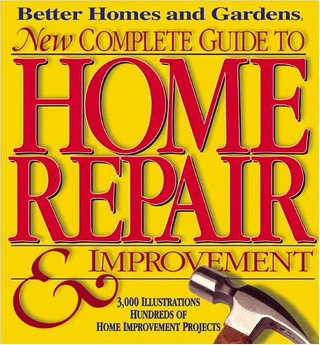 New Complete Guide to Home Repair: Amazon.co.uk: Better Homes & Gardens ...