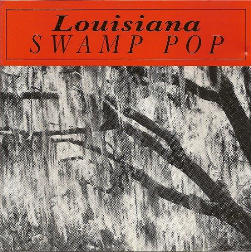 Louisiana Swamp Pop: Amazon.co.uk: CDs & Vinyl