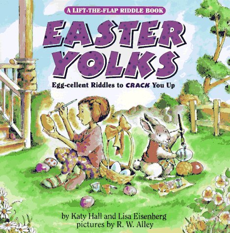 Easter Yolks: Egg-cellent Riddles to Crack You Up (Lift-The-Flap): Hall ...