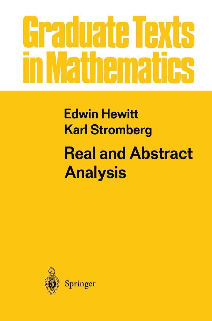 Real and Abstract Analysis (Graduate Texts in Mathematics, 25): Hewitt ...