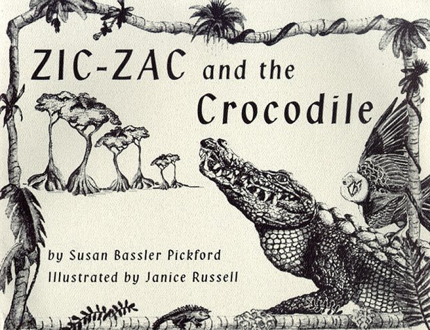 Zic-Zac and the Crocodile: Russell, Janice, Pickford, Susan B ...