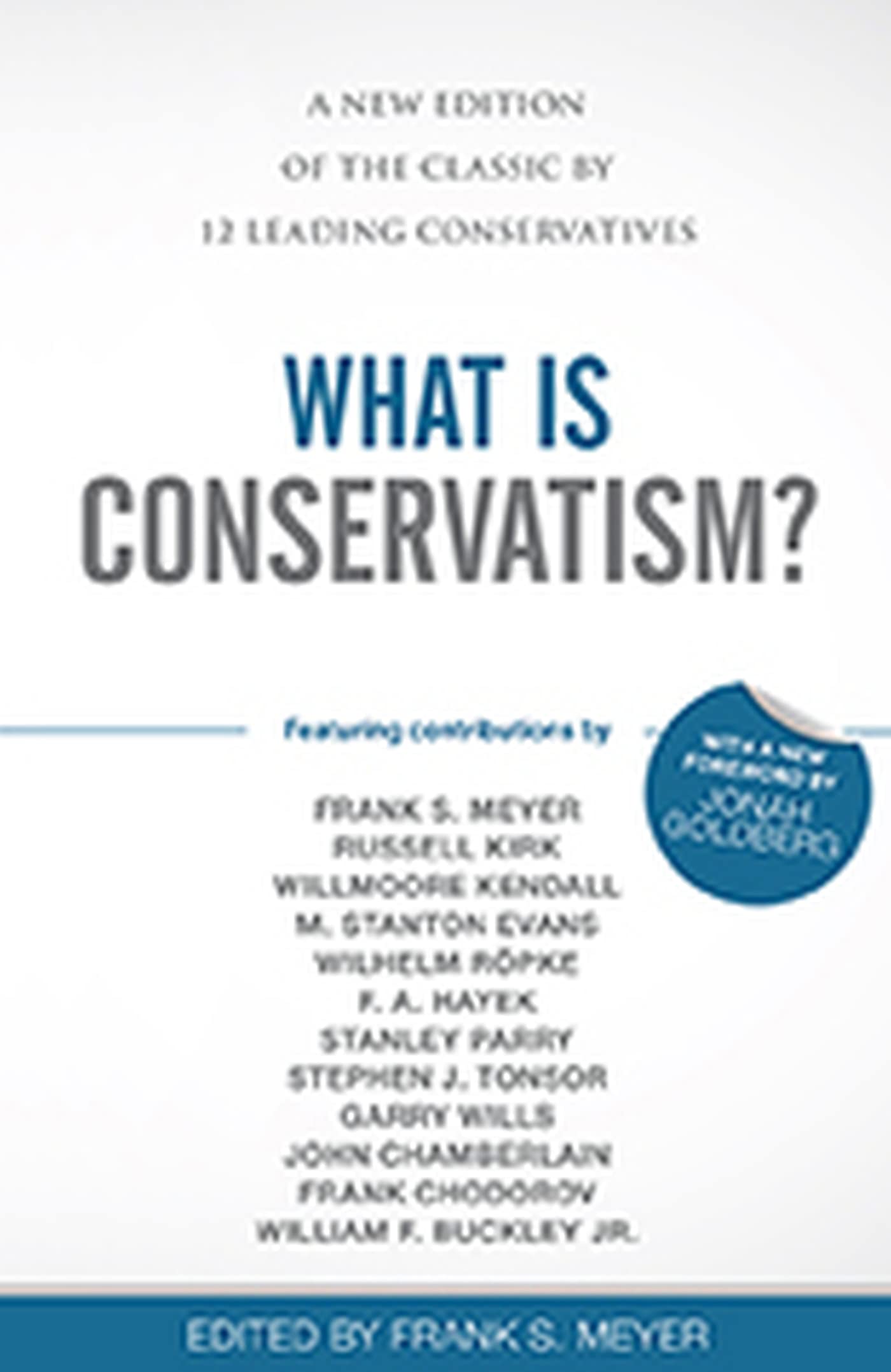 What is Conservatism?: A New Edition of the Classic by 12 Leading ...