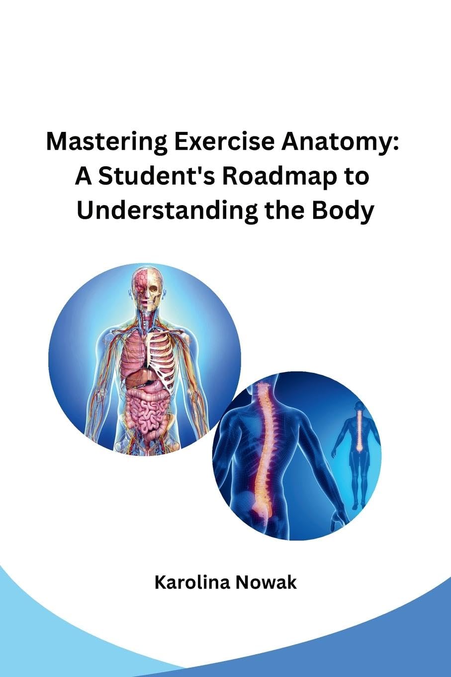 Buy Mastering Exercise Anatomy: A Student's Roadmap to Understanding ...
