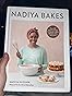 Nadiya Bakes: Over 100 Must-Try Recipes for Breads, Cakes, Biscuits ...