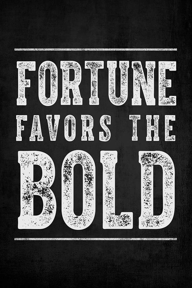 Amazon.com - Fortune Favors The Bold, motivational poster print