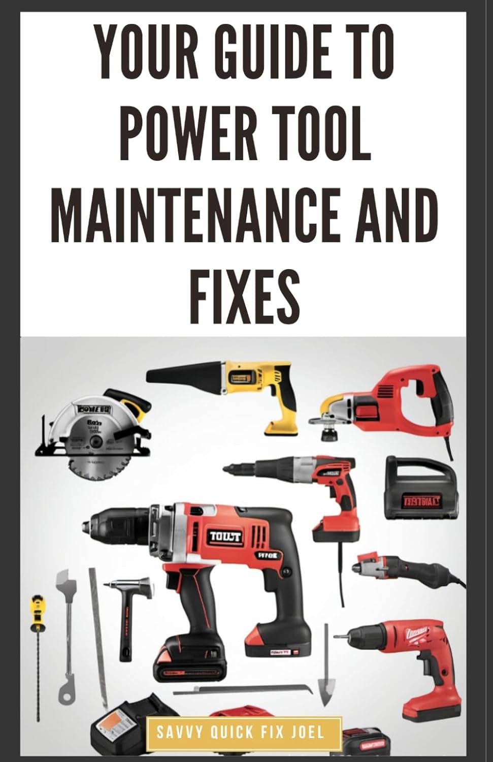 Your Guide to Power Tool Maintenance and Fixes: DIY Instructions for ...