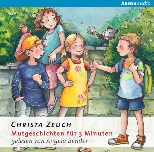 Mutgeschichten für 3 Minuten (Audio Download): Christa Zeuch, Angela ...