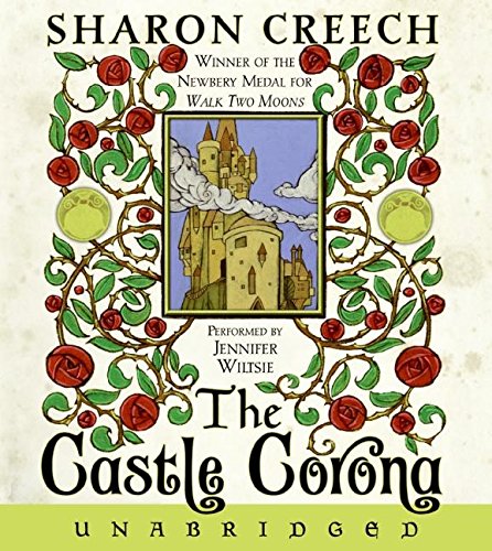 The Castle Corona CD: Creech, Sharon, Wiltsie, Jennifer: 9780061355332 ...