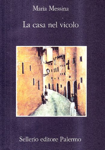 La casa nel vicolo : Messina, Maria: Amazon.it: Libri