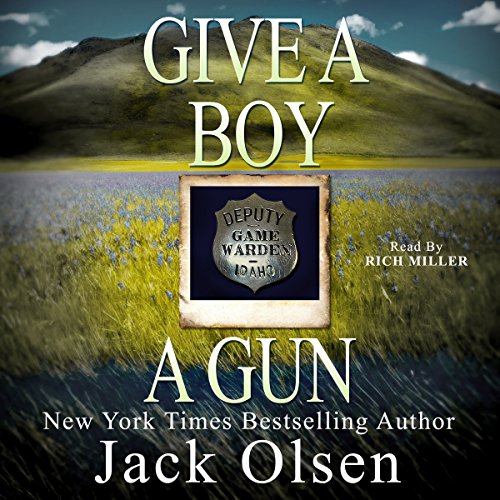 Amazon.com: Give a Boy a Gun (Audible Audio Edition): Jack Olsen, Rich ...