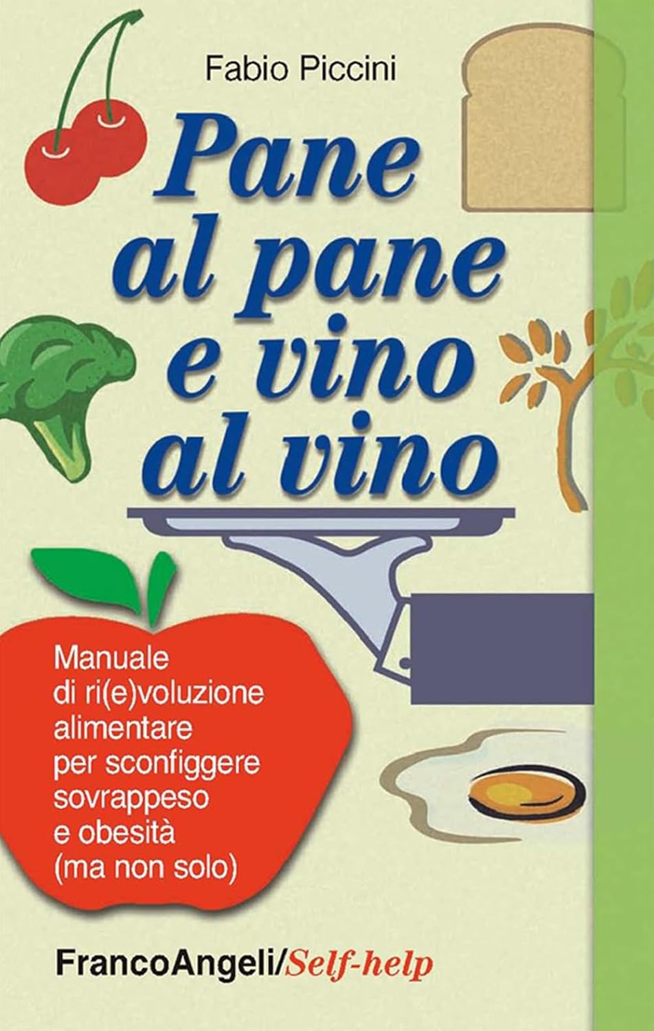 Amazon.com: Pane al pane e vino al vino. Manuale di ri(e)voluzione ...