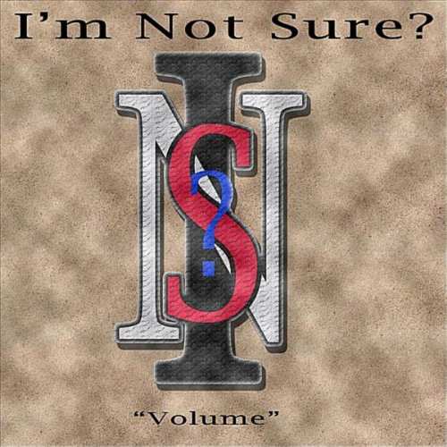Play Volume by I'm Not Sure? on Amazon Music