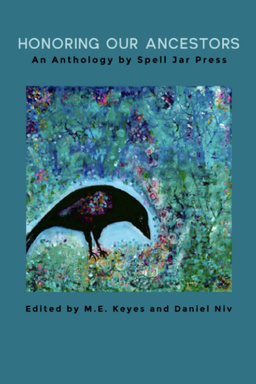Honoring Our Ancestors: An Anthology By Spell Jar Press: Press, Spell ...