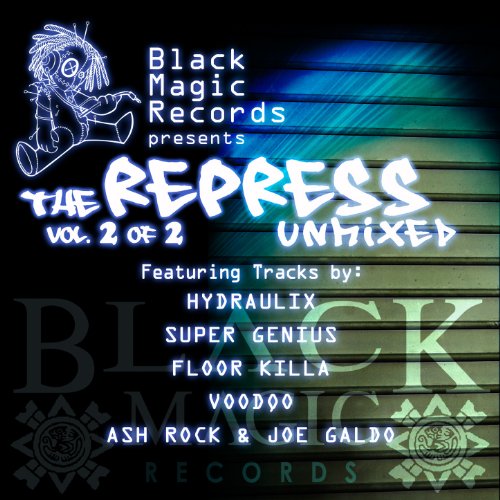 Play Black Magic Records Presents: The Repress Unmixed, Vol. 2 of 2 by ...