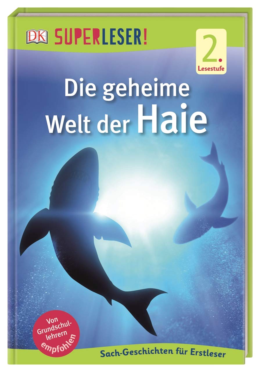 SUPERLESER! Die geheime Welt der Haie: Sach-Geschichten für Erstleser ...