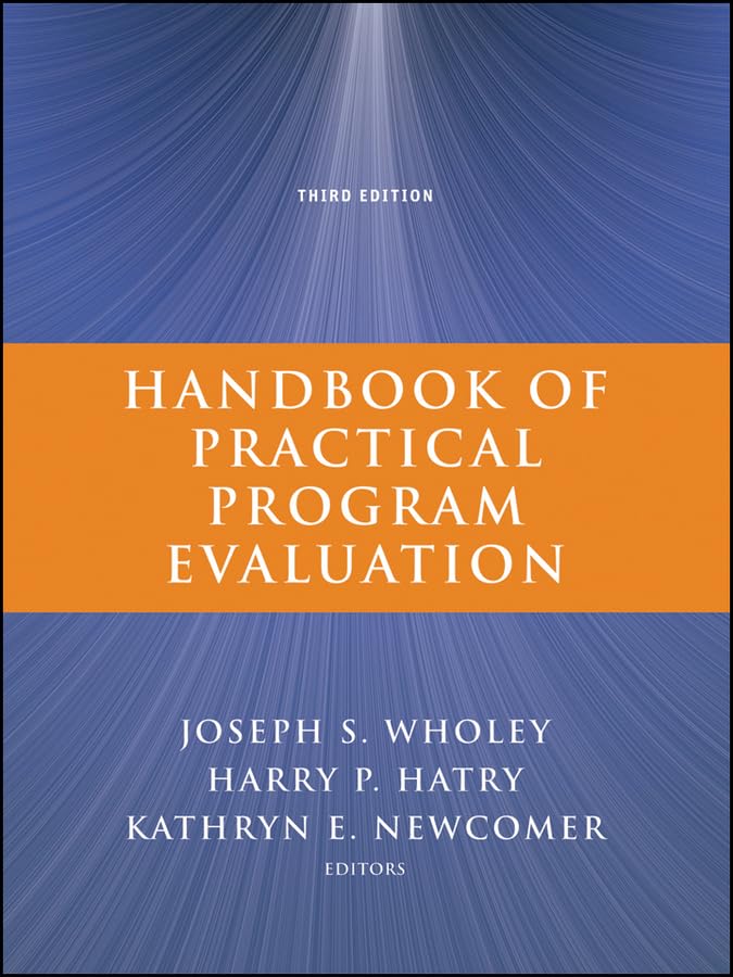 Handbook of Practical Program Evaluation: Wholey, Joseph S., Hatry ...