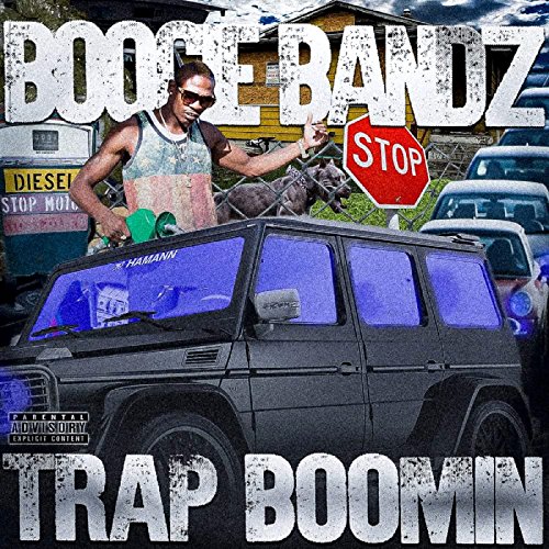 Play Trap Boomin by Boogie Bandz on Amazon Music Unlimited