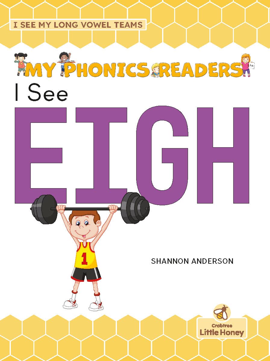 I See Eigh (My Phonics Readers - I See My Abcs: Long Vowel Teams ...