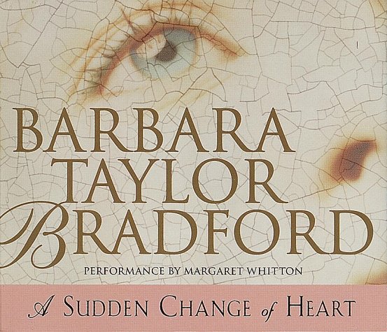 Amazon | A Sudden Change of Heart | Bradford, Barbara Taylor, Whitton ...
