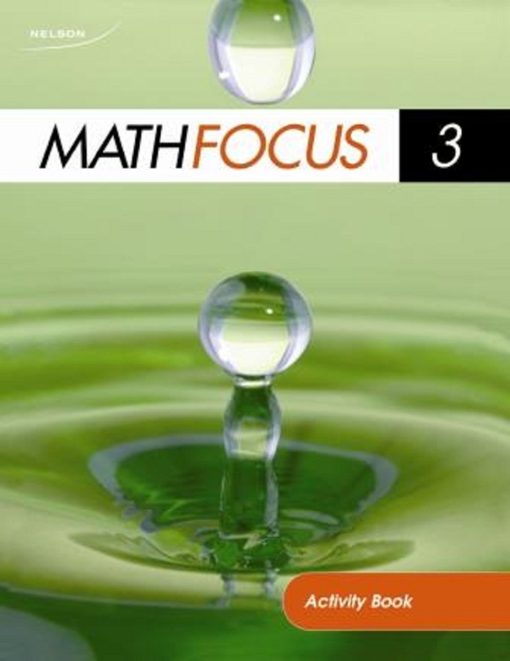 Nelson Math Focus 3 : Student Activity Book: Marian Small ...