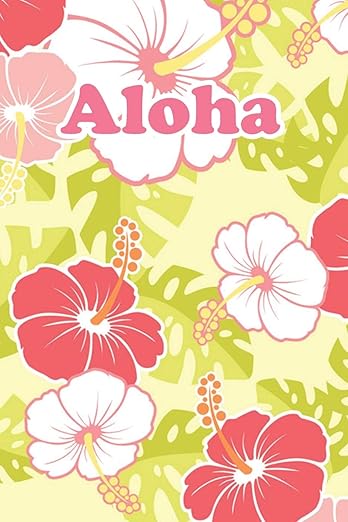 Aloha: 100+ Page Lined Notebook for the Island Life: Merchandise ...