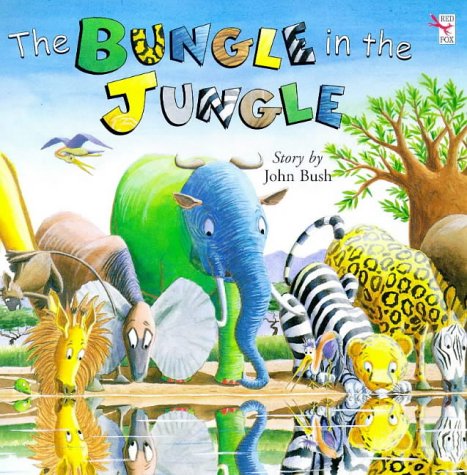 Bungle In The Jungle: Geraghty, Paul; Bush, John: 9780099660309: Amazon ...