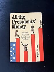 Amazon.com: All the Presidents' Money: How the Men Who Governed America ...