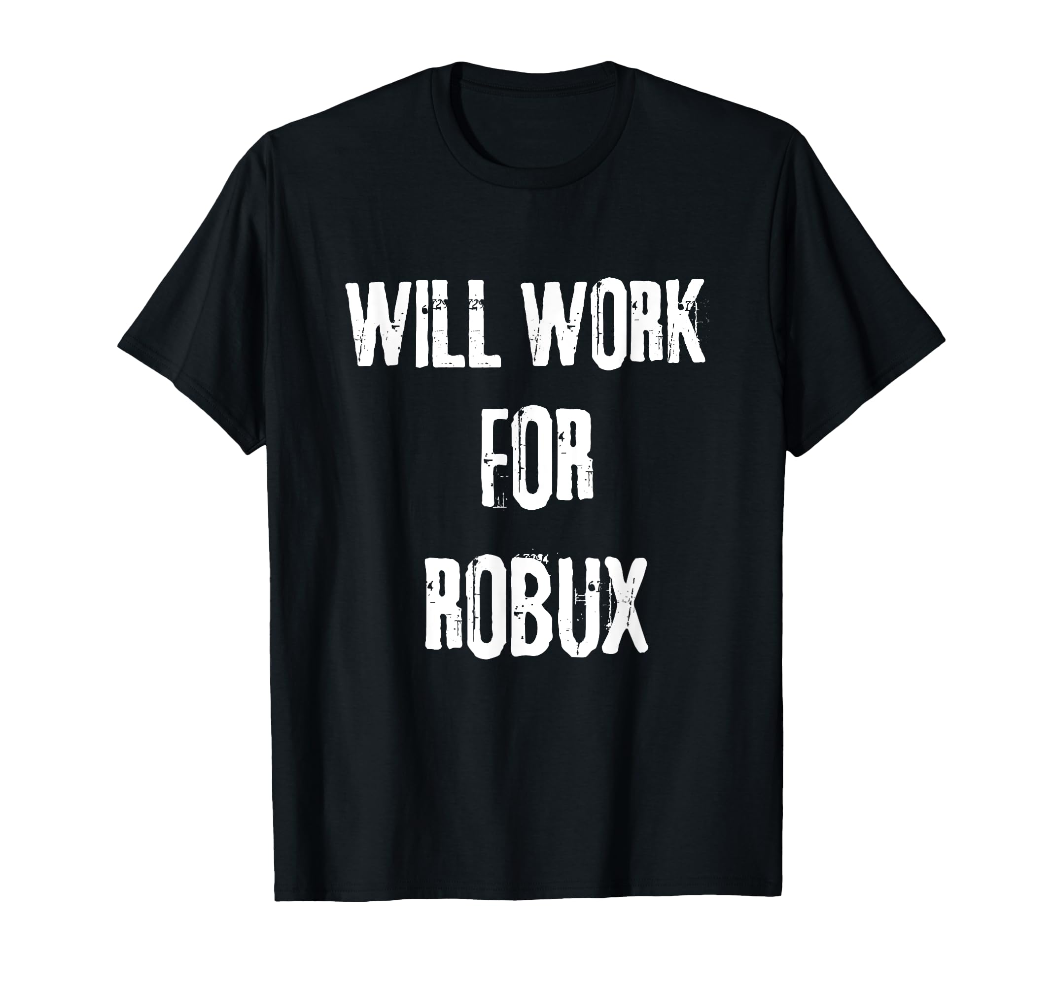 Amazon.com: I will work for ROBUX . Saying for the Blockchain and Token ...