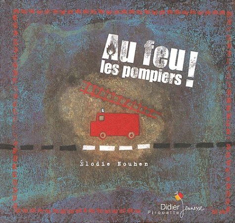 AU FEU LES POMPIERS : NOUHEN,ÉLODIE: Amazon.ca: Books