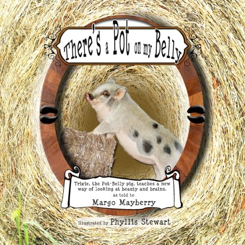 There's a Pot On My Belly: Mayberry, Margo, Stewart, Phyllis ...