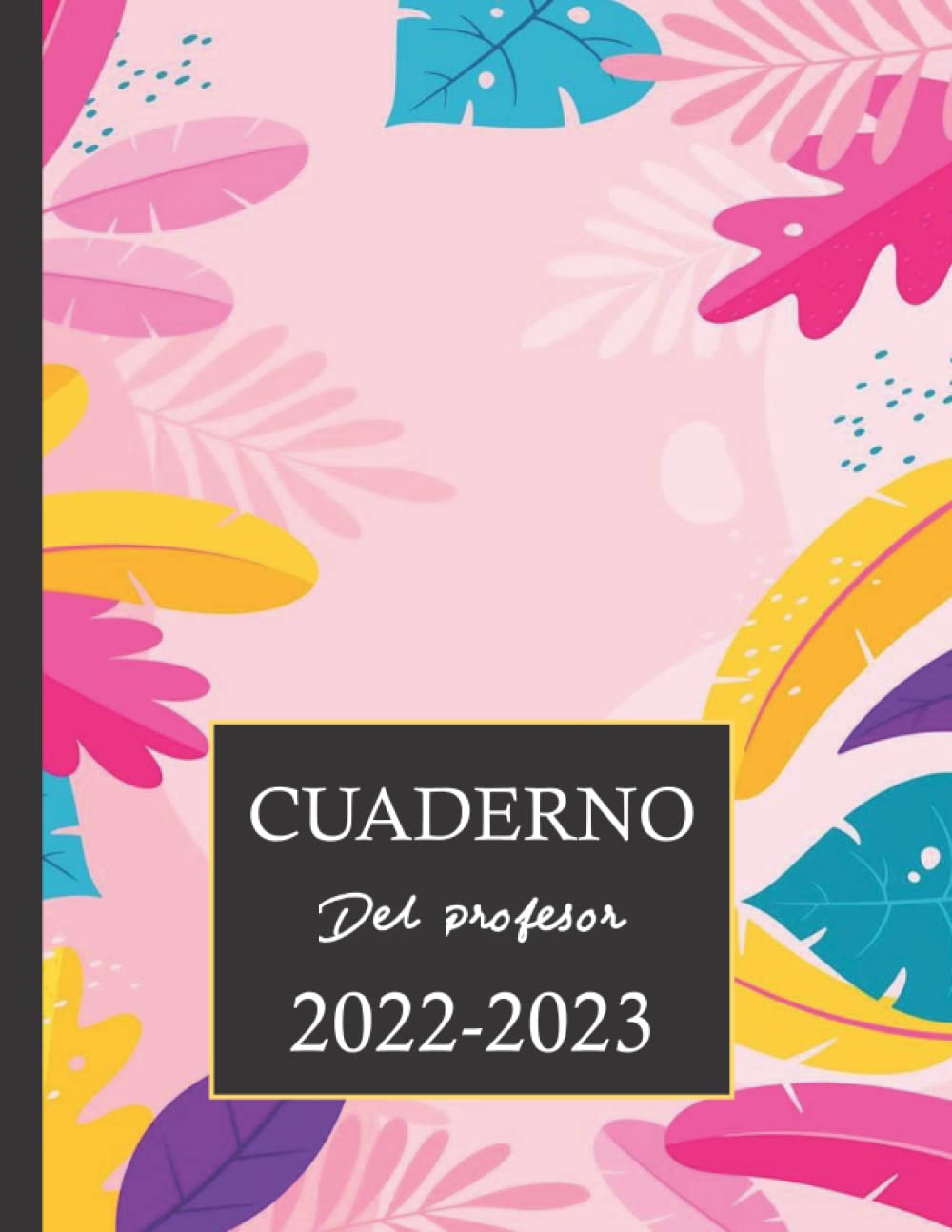 Buy Cuaderno del profesor 2022/2023: Gran Registro del Profesor ...