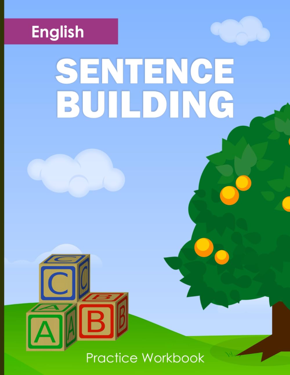 English Sentence Building Practice Workbook: Rearrange The Words To ...