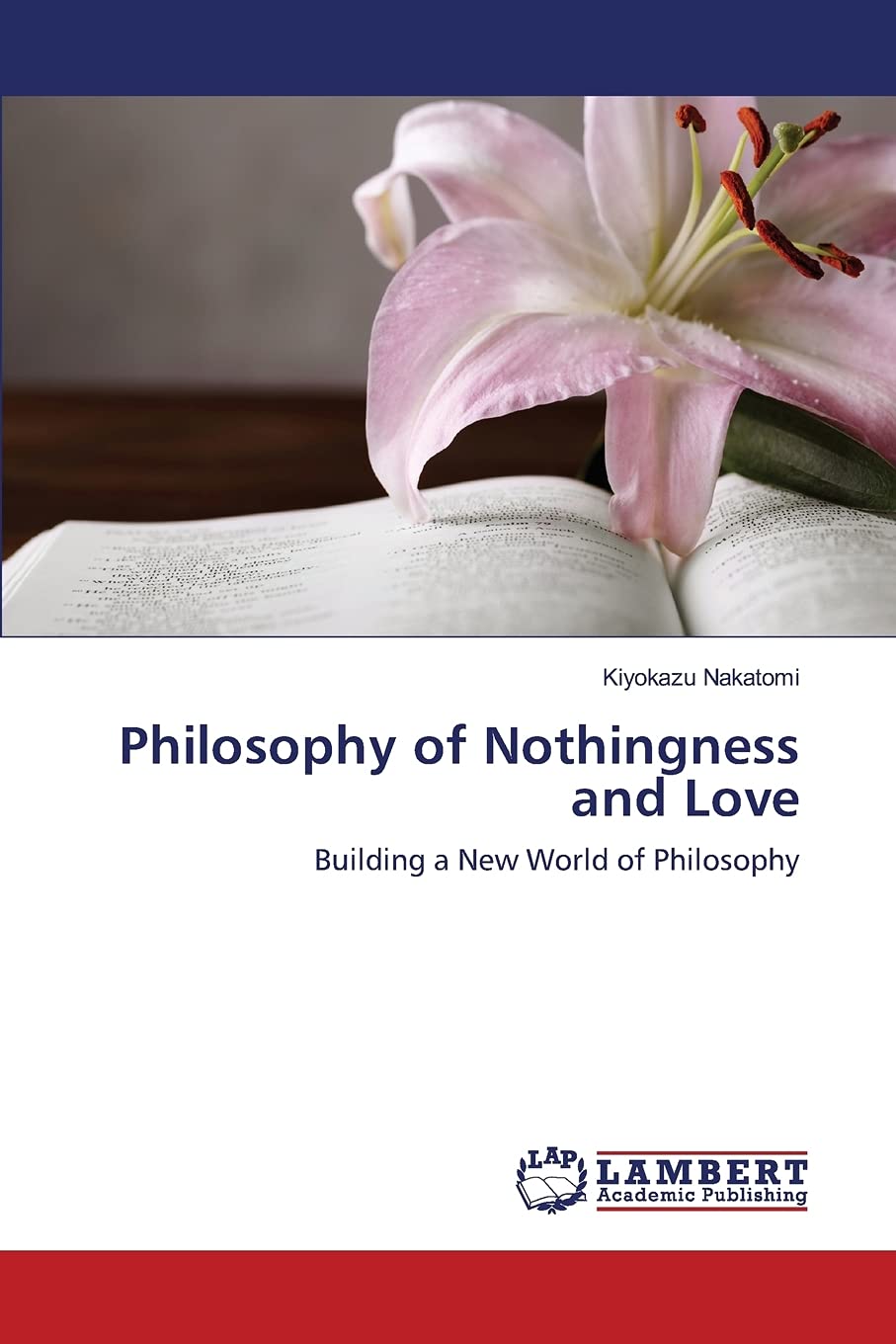 Philosophy of Nothingness and Love: Building a New World of Philosophy ...