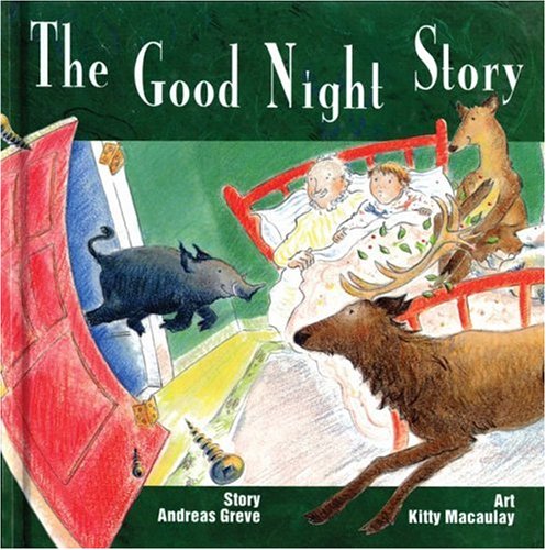 The Good Night Story: Greve, Andreas, Macaulay, Kitty: 9781550372885 ...