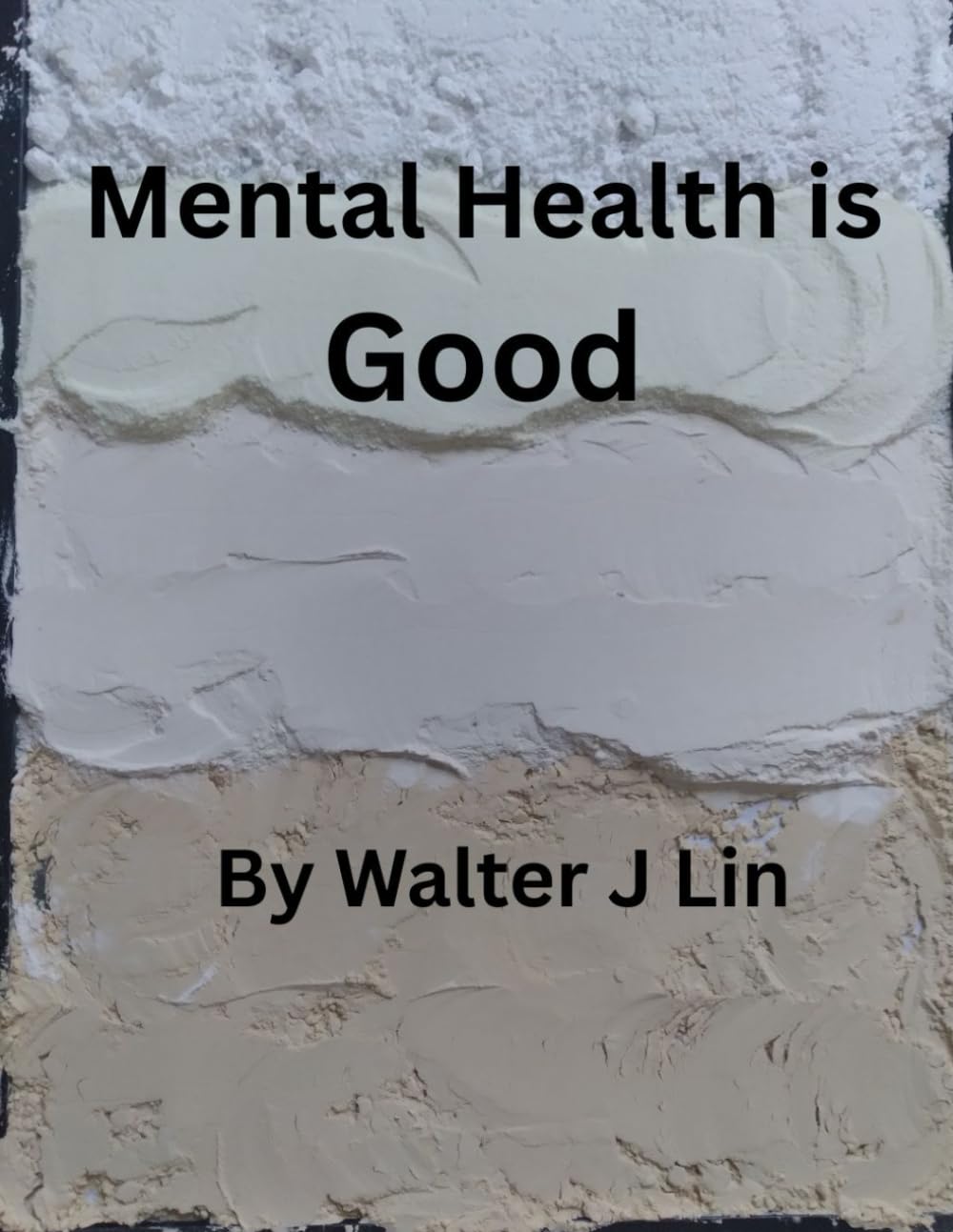 Mental Health is Good: Lin, Walter J: 9798273852495: Amazon.com: Books