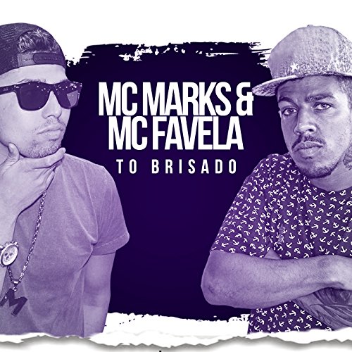 Play Tô Brisado by MC Marks & MC Favela on Amazon Music
