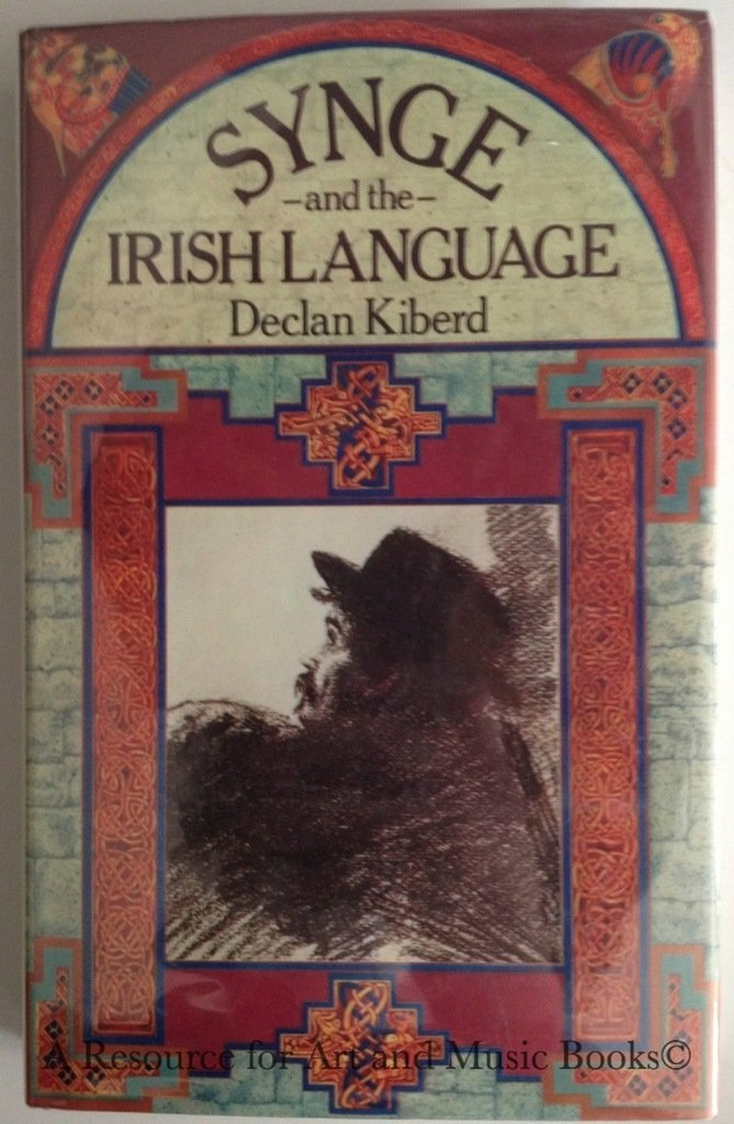 Synge and the Irish language: Kiberd, Declan: 9780847661596: Amazon.com ...