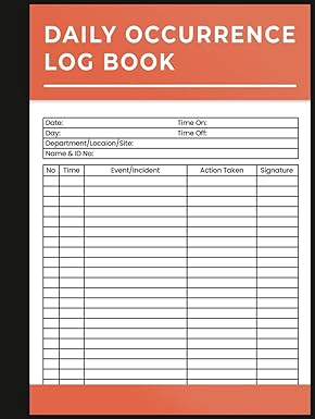 Daily Occurrence Log Book: Security Daily Occurrence Log to Record All ...