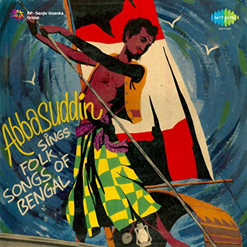 Spiele Abbasuddin Sings Folk Songs of Bengal von Abbasuddin Ahmed auf ...