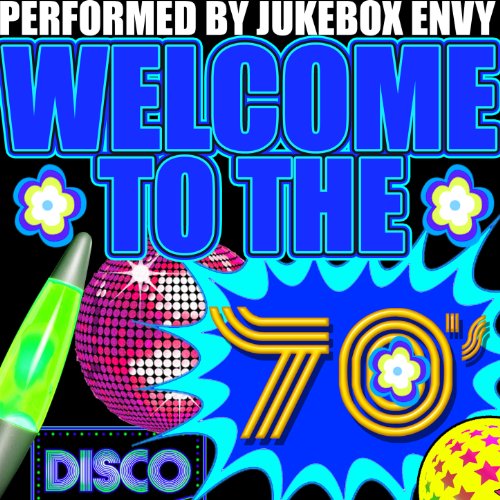 Play Welcome to the 70's by Jukebox Envy on Amazon Music